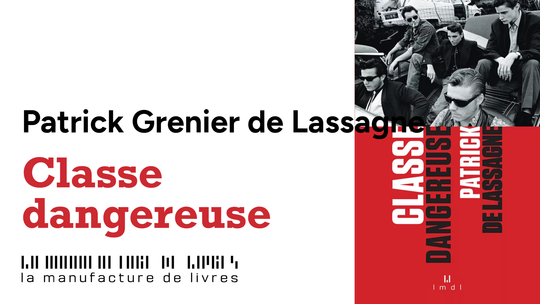 Classe dangereuse - Patrick Grenier de Lassagne