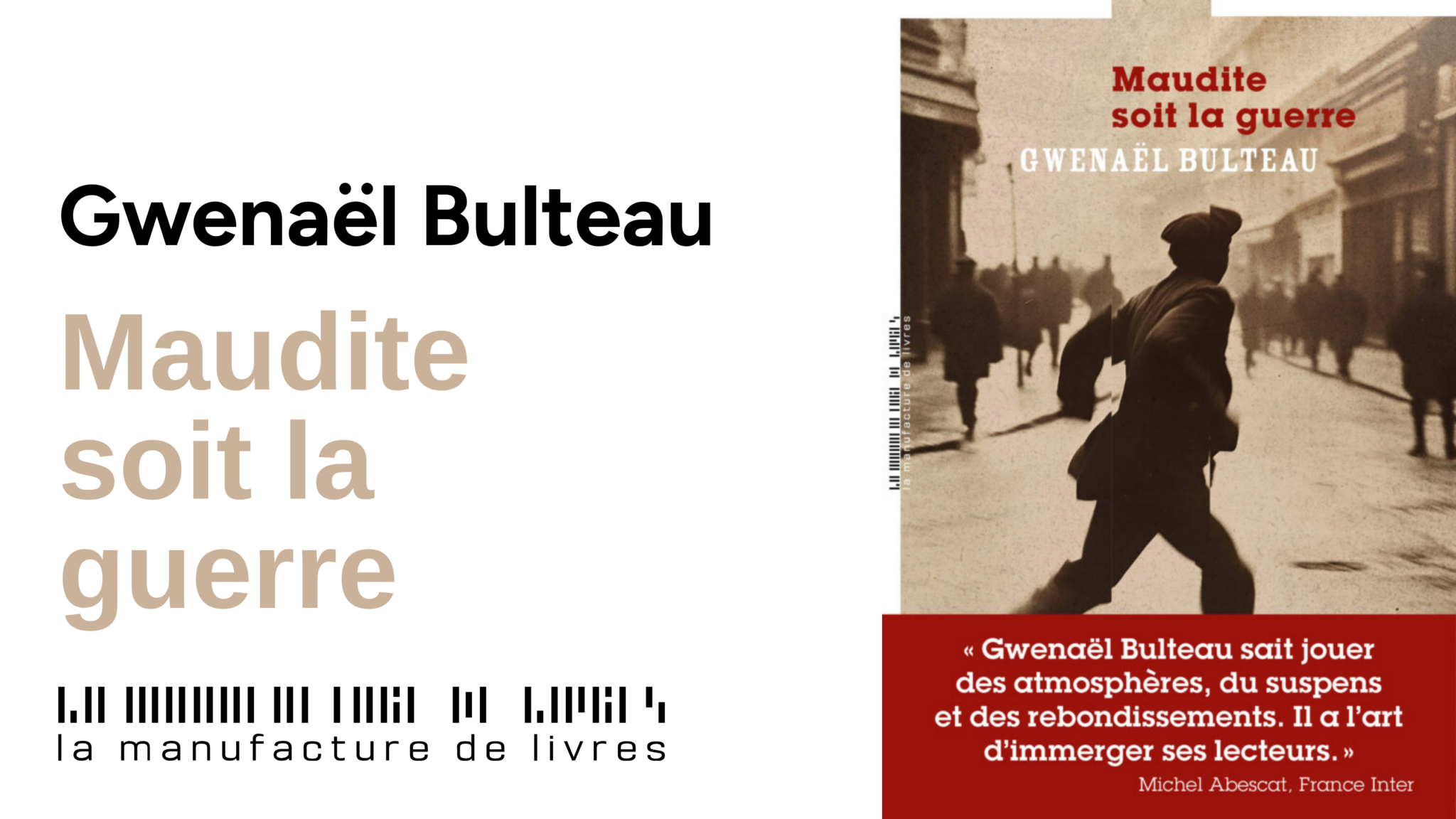 Maudite soit la guerre - Gwenaël Bulteau